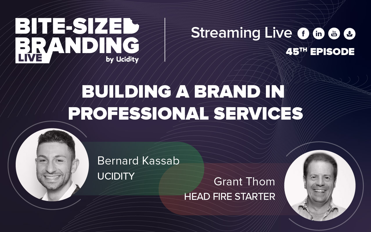 Bite-sized Branding Episode 45 - Building A Brand In Professional Services